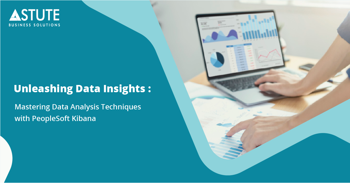 Data Insights: Mastering PeopleSoft Analysis with Kibana Data Insights: Mastering PeopleSoft Analysis with Kibana